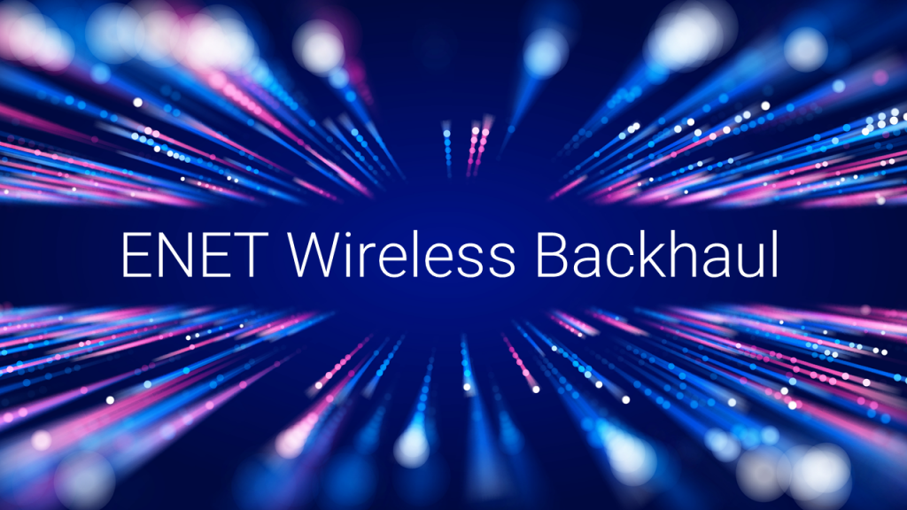 ENET Wireless Backhaul – Ethernity Networks
